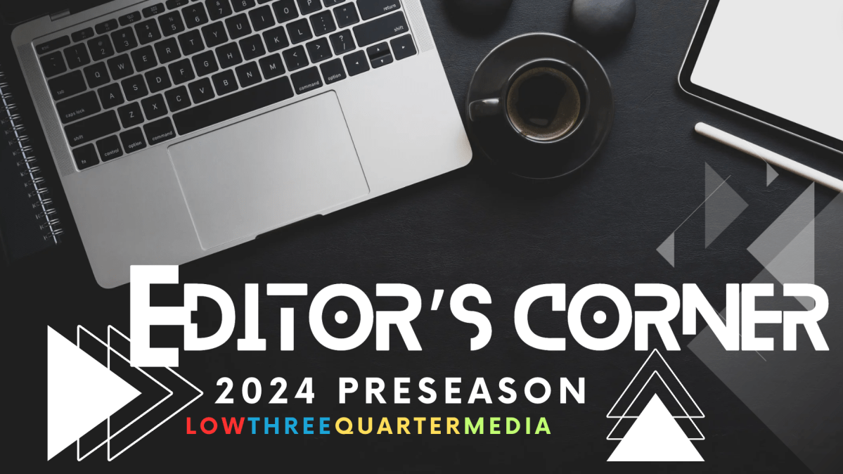 Low Three Quarter Editor’s Corner – Season Preview 2024 – Low Three ...